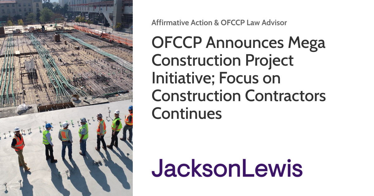 OFCCP Announces Mega Construction Project Initiative; Focus on ...