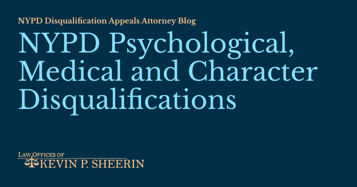 NYPD Psychological, Medical and Character Disqualifications | NYPD ...