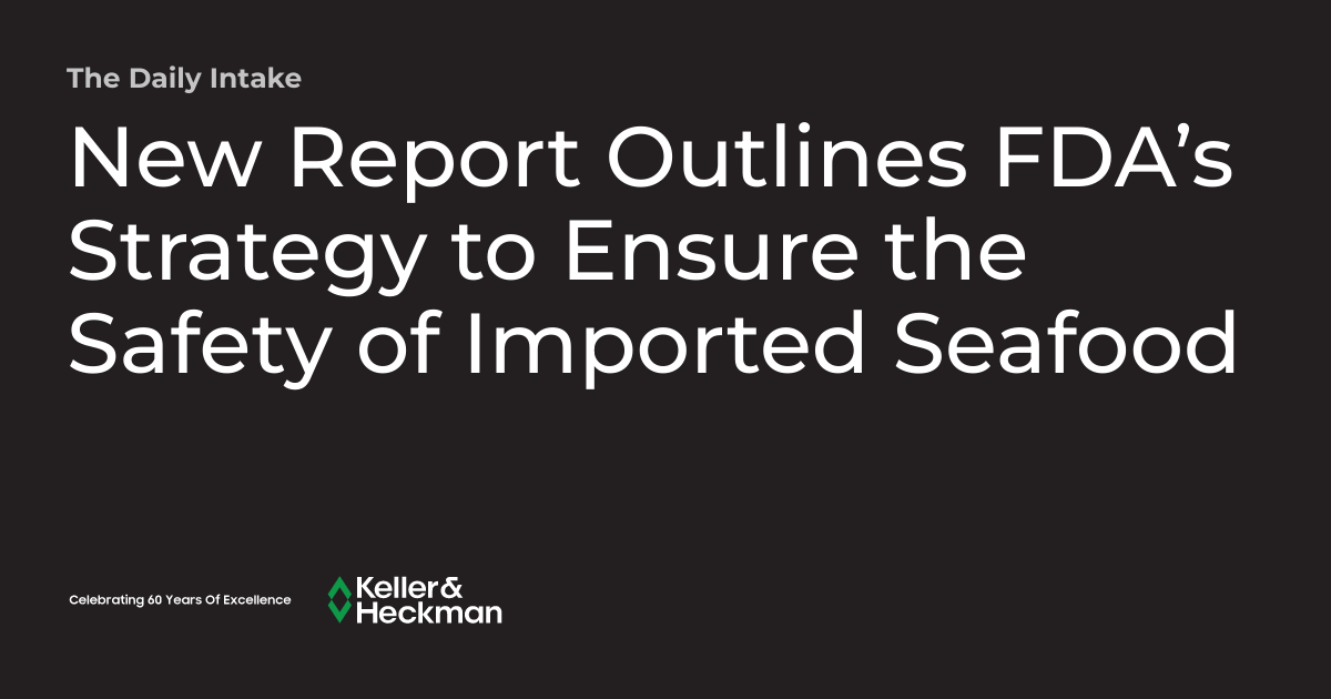 New Report Outlines FDA’s Strategy to Ensure the Safety of Imported ...