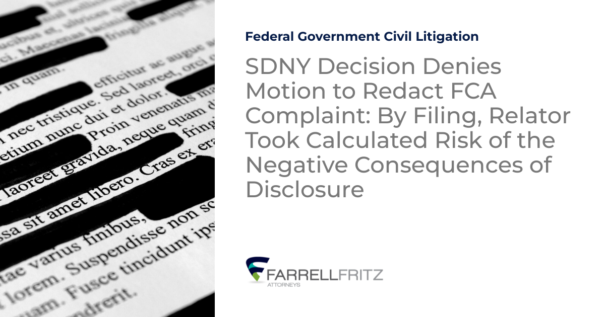 SDNY Decision Denies Motion to Redact FCA Complaint: By Filing, Relator ...