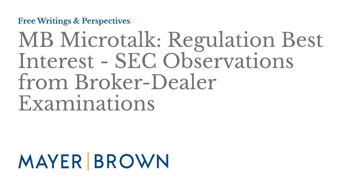 MB Microtalk: Regulation Best Interest - SEC Observations from Broker ...