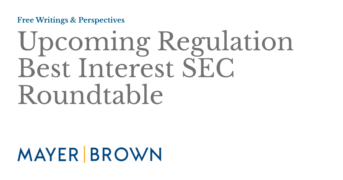 Upcoming Regulation Best Interest SEC Roundtable | Free Writings ...