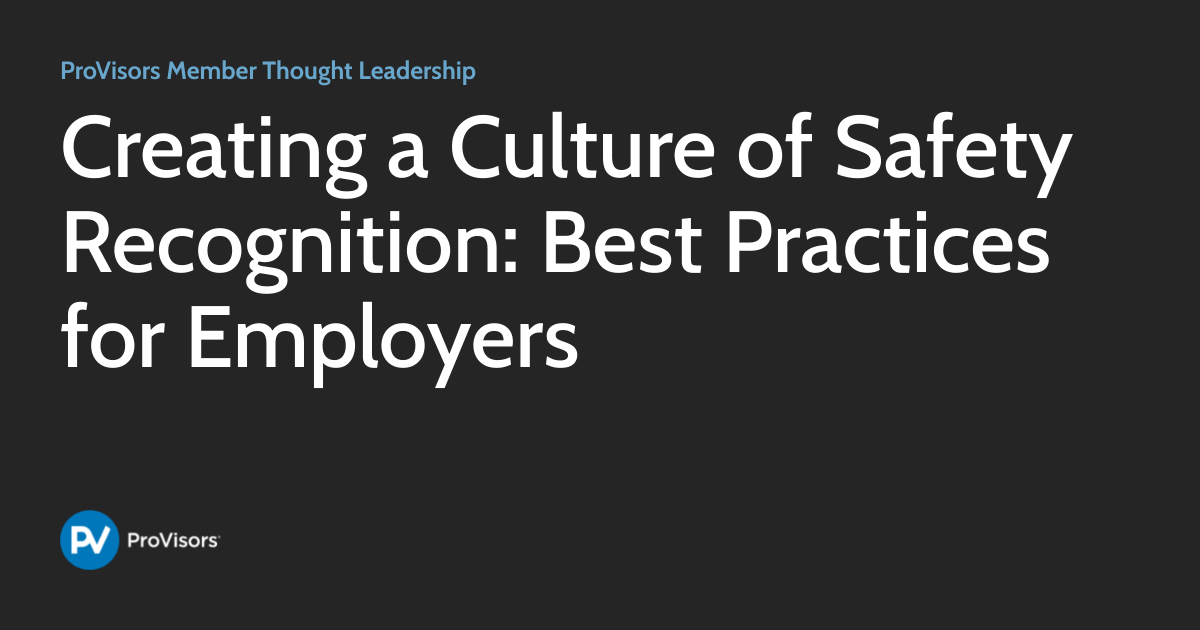 Creating a Culture of Safety Recognition: Best Practices for Employers ...