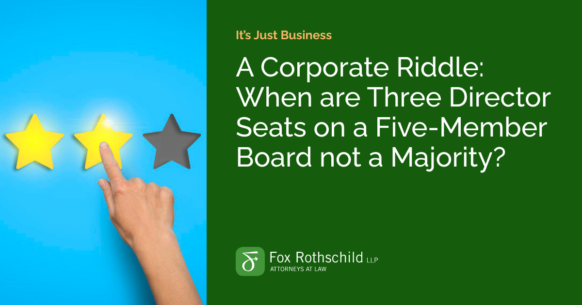 A Corporate Riddle: When are Three Director Seats on a Five-Member ...