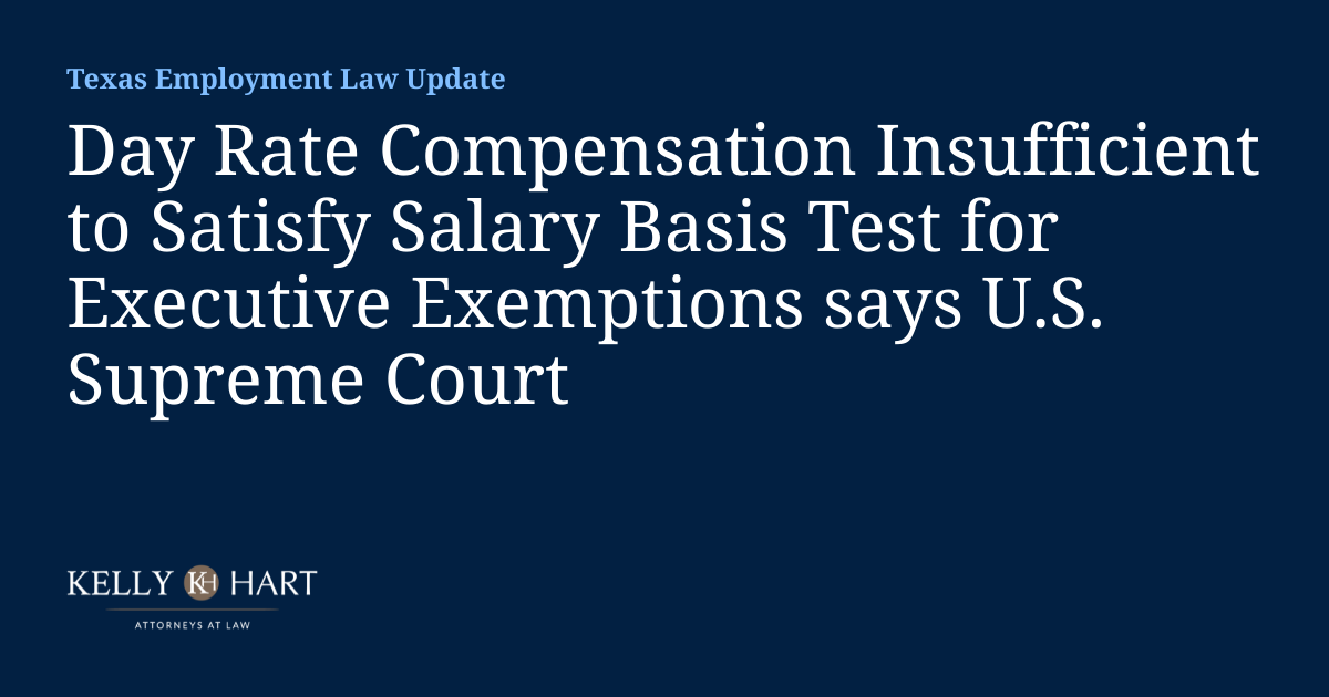Day Rate Compensation Insufficient to Satisfy Salary Basis Test for ...