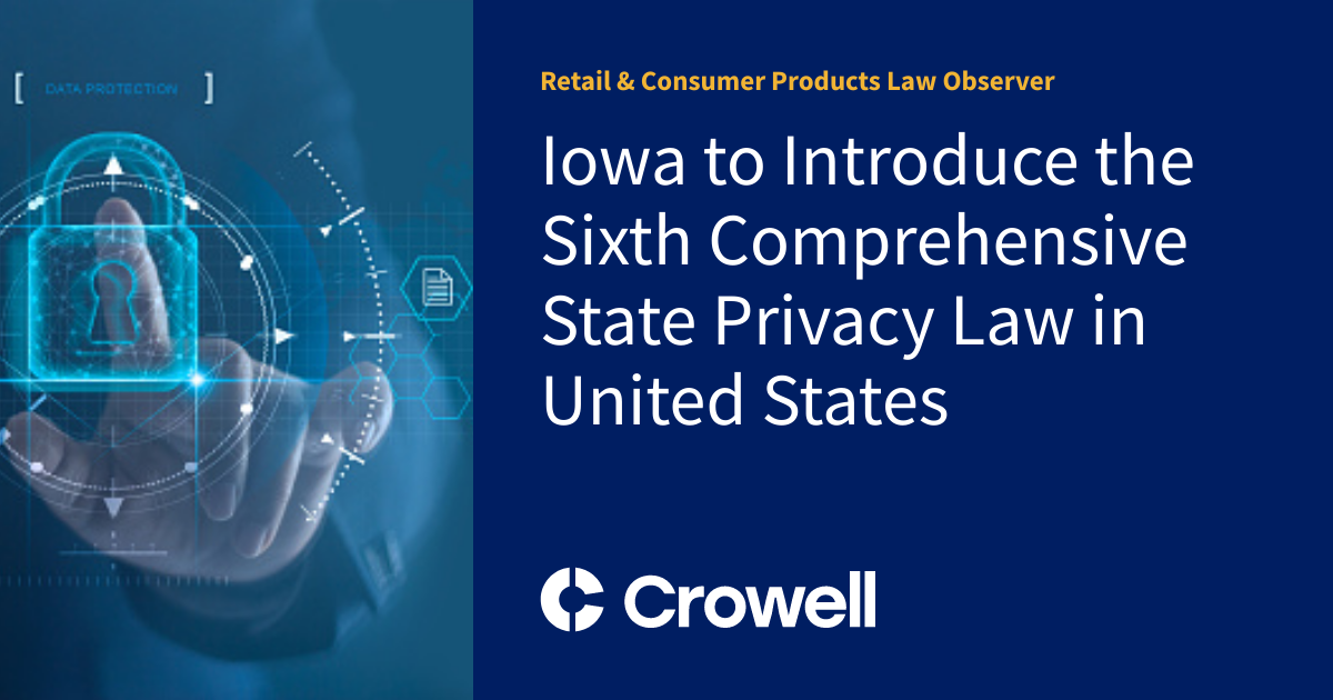 Iowa to Introduce the Sixth Comprehensive State Privacy Law in United ...