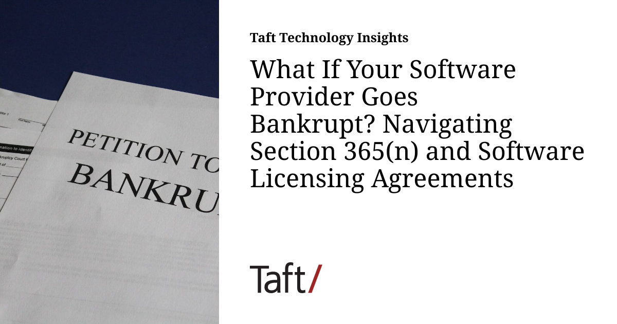 What If Your Software Provider Goes Bankrupt? Navigating Section 365(n ...