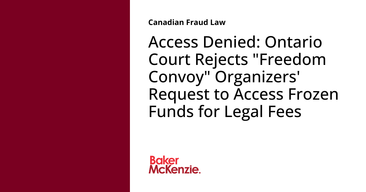 Access Denied: Ontario Court Rejects "Freedom Convoy" Organizers ...