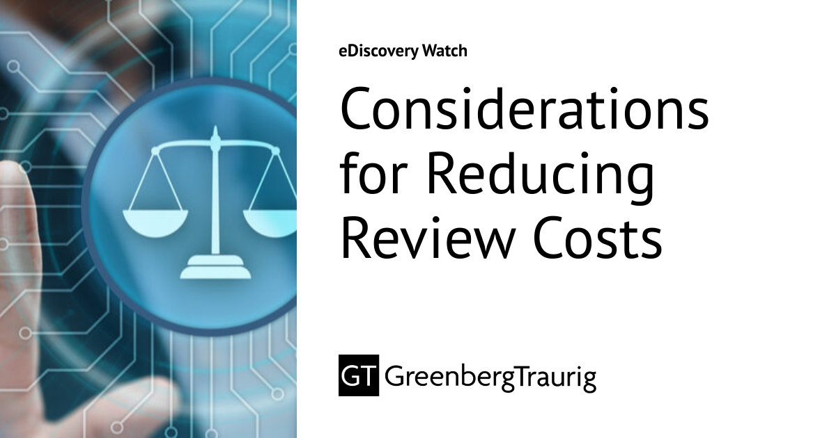 Considerations for Reducing Review Costs | eDiscovery Watch