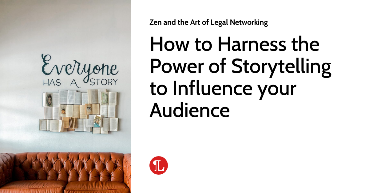 How to Harness the Power of Storytelling to Influence your Audience ...
