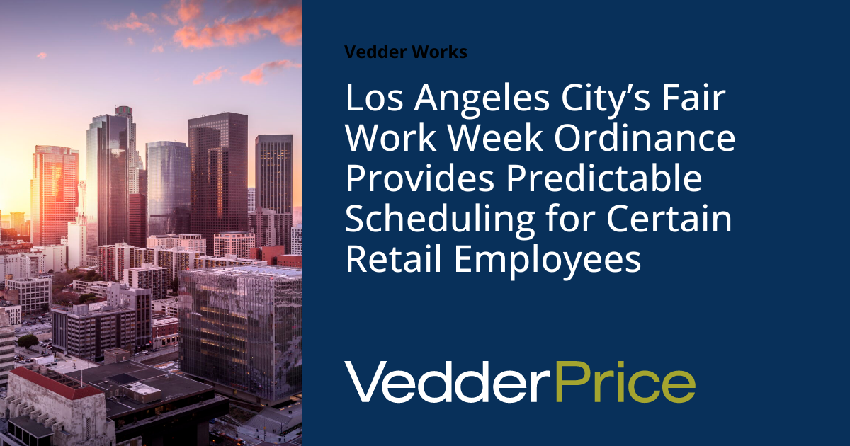 Los Angeles City’s Fair Work Week Ordinance Provides Predictable ...