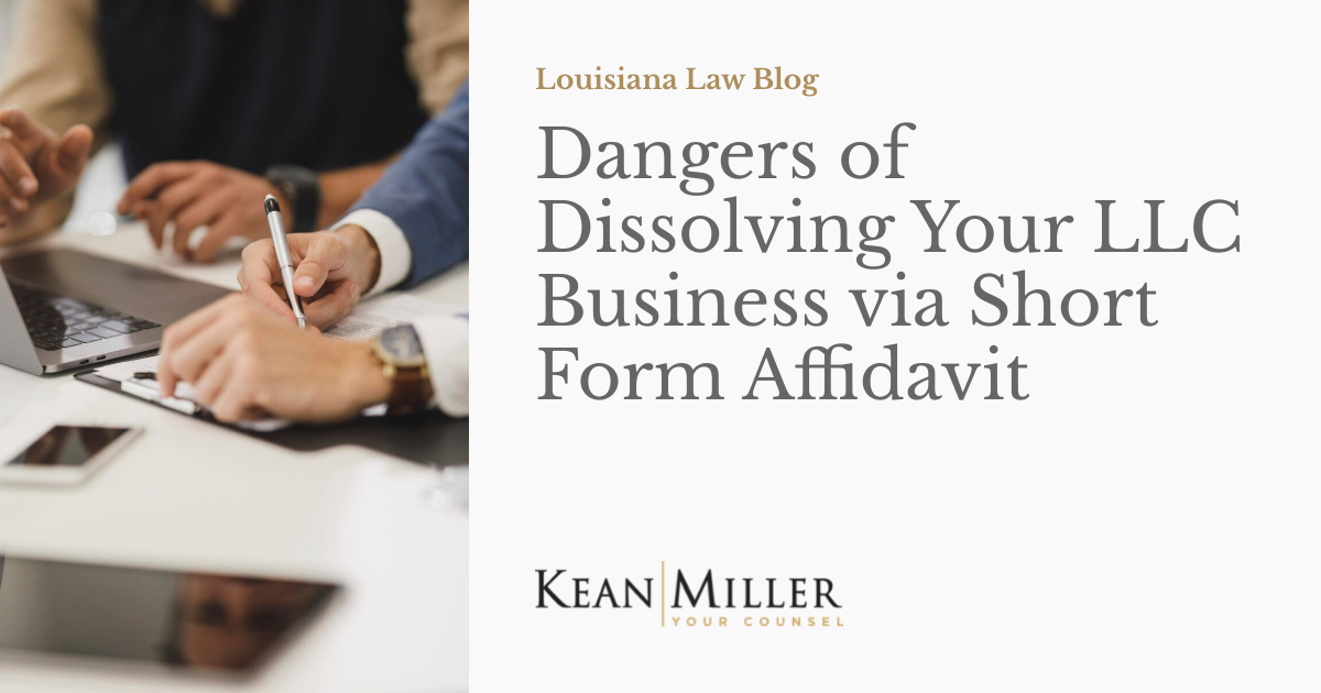 Dangers of Dissolving Your LLC Business via Short Form Affidavit ...