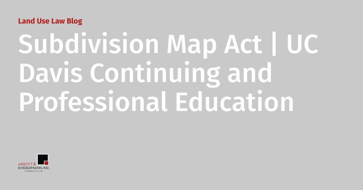 Subdivision Map Act | UC Davis Continuing and Professional Education ...