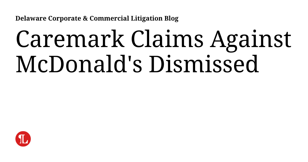 Caremark Claims Against McDonald's Dismissed | Delaware Corporate ...