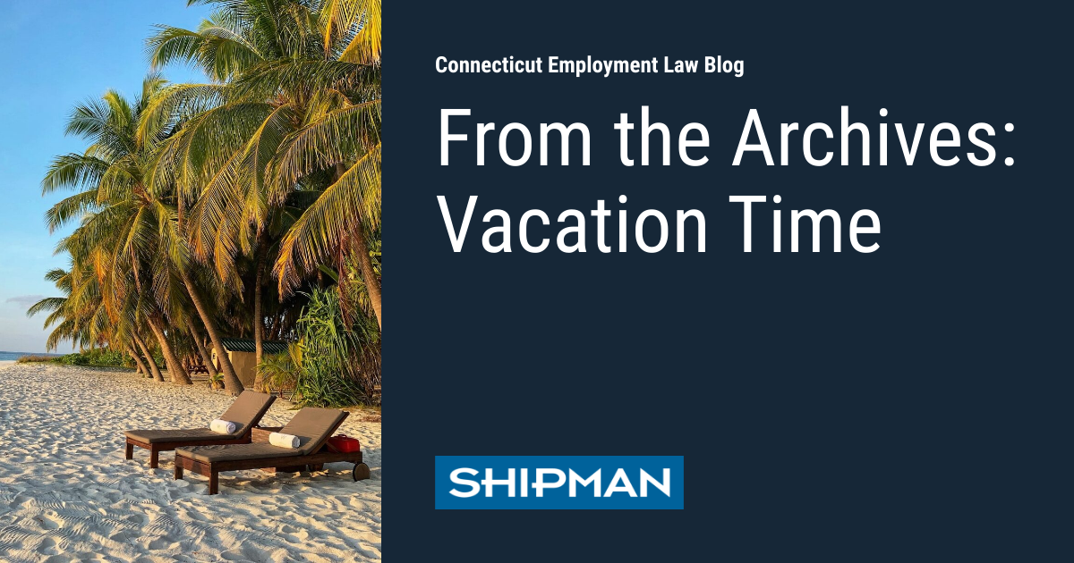From the Archives: Vacation Time | Connecticut Employment Law Blog