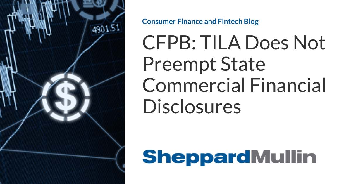 CFPB: TILA Does Not Preempt State Commercial Financial Disclosures ...