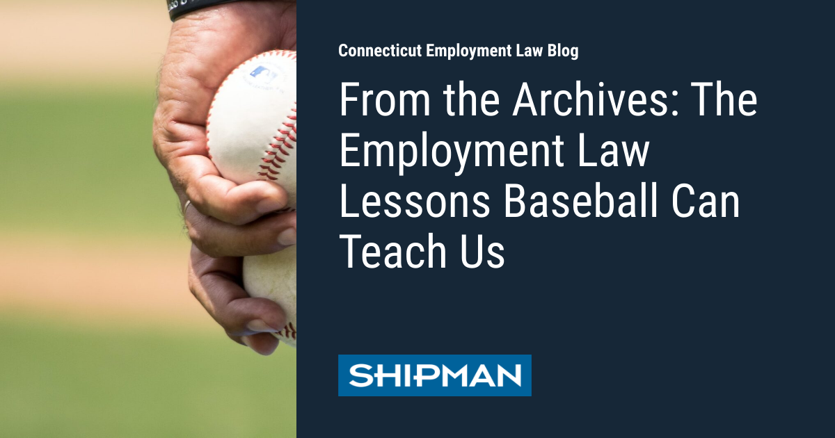 From the Archives: The Employment Law Lessons Baseball Can Teach Us ...