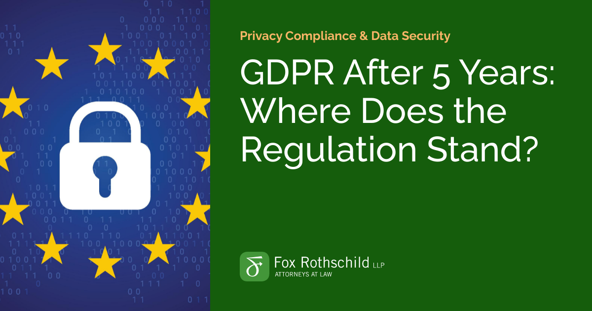GDPR After 5 Years: Where Does the Regulation Stand? | Privacy Compliance & Data Security