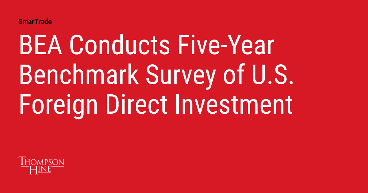 BEA Conducts Five-Year Benchmark Survey of U.S. Foreign Direct ...