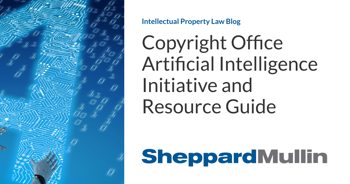 Copyright Office Artificial Intelligence Initiative and Resource Guide ...