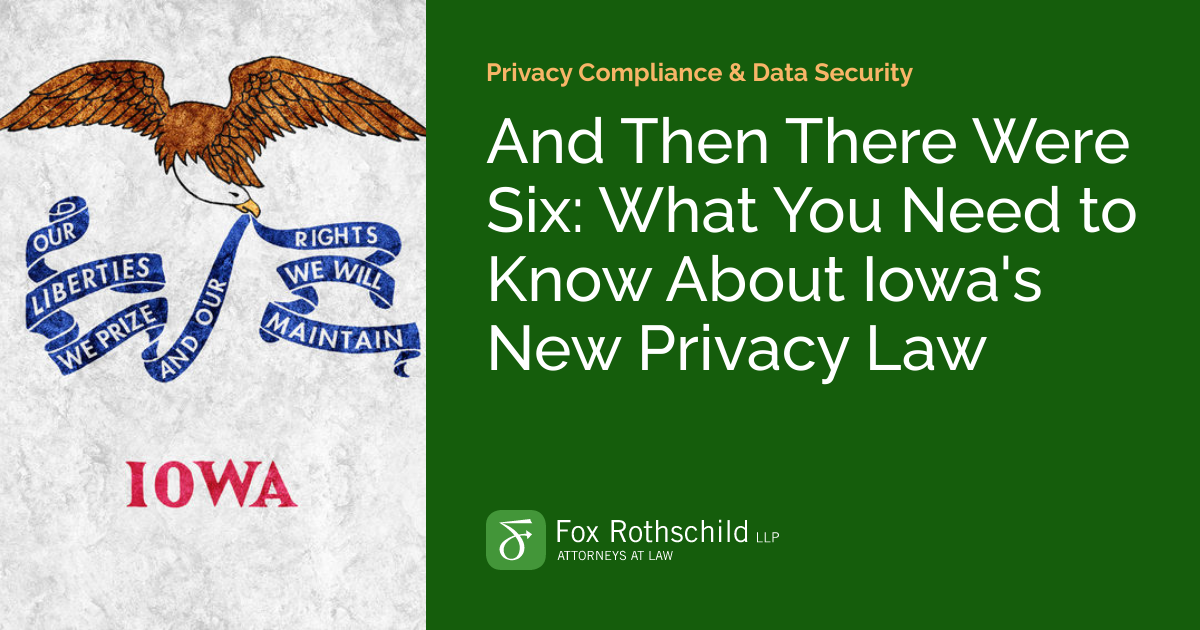 And Then There Were Six: What You Need to Know About Iowa's New Privacy ...