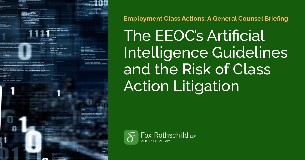 The EEOC’s Artificial Intelligence Guidelines and the Risk of Class ...