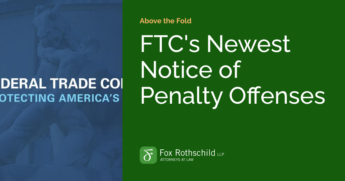 FTC's Newest Notice of Penalty Offenses | Above the Fold