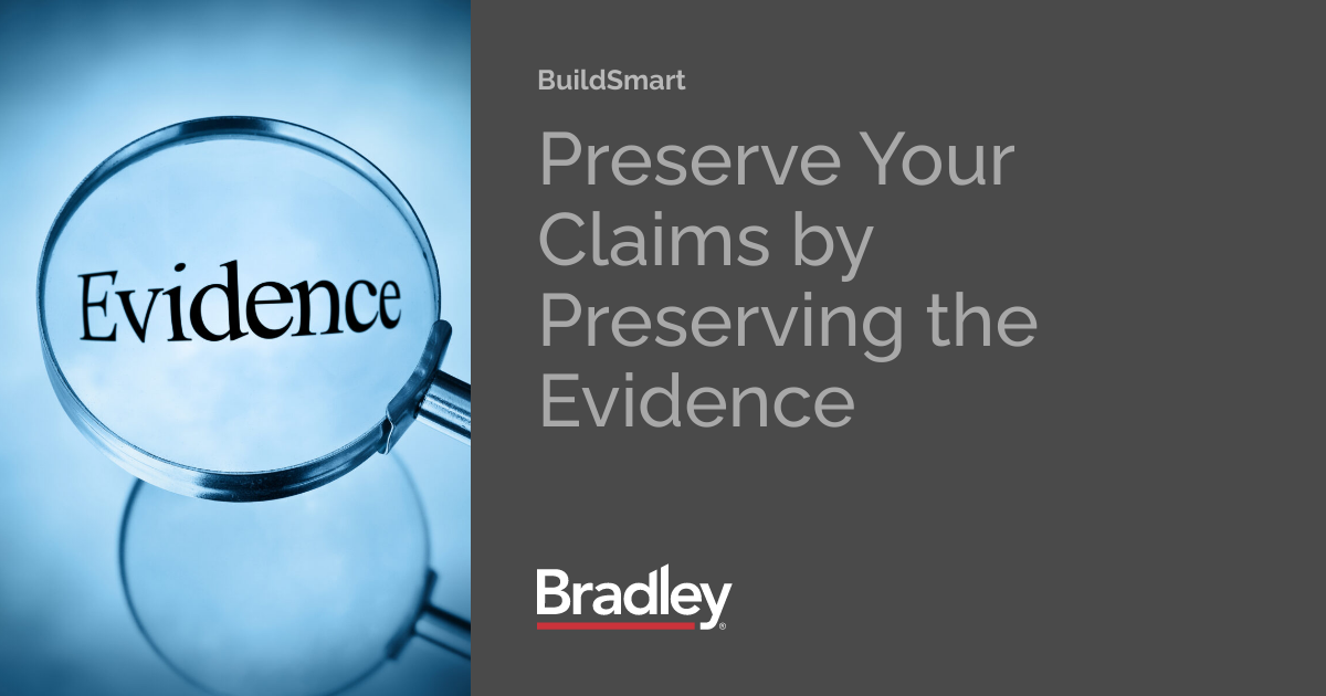 Preserve Your Claims by Preserving the Evidence | BuildSmart