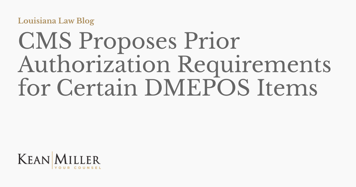 CMS Proposes Prior Authorization Requirements for Certain DMEPOS Items ...