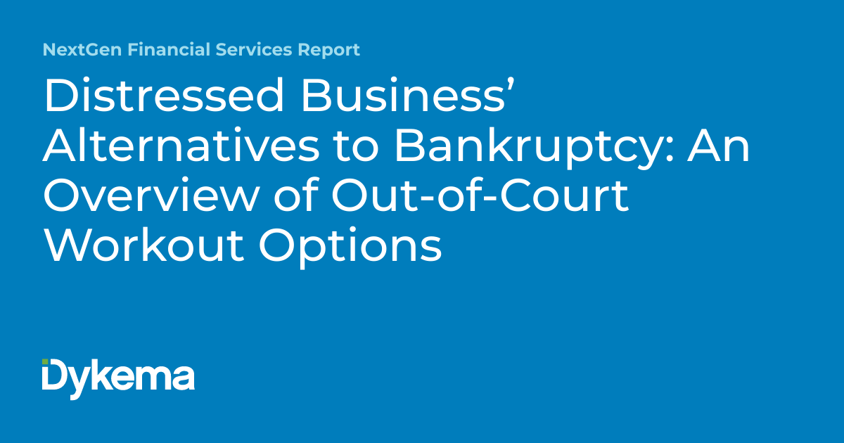 Distressed Business’ Alternatives to Bankruptcy: An Overview of Out-of ...