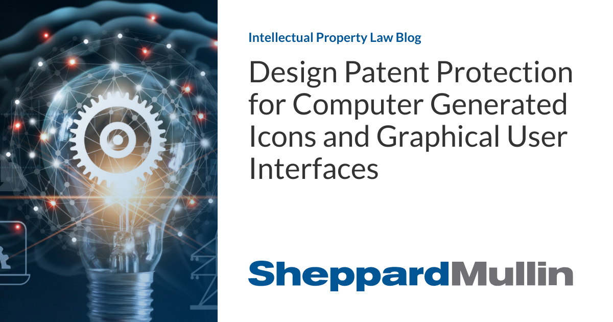Design Patent Protection for Computer Generated Icons and Graphical ...