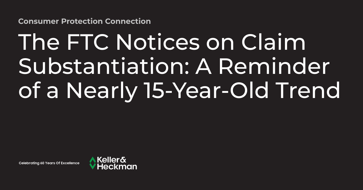 The FTC Notices on Claim Substantiation: A Reminder of a Nearly 15-Year ...