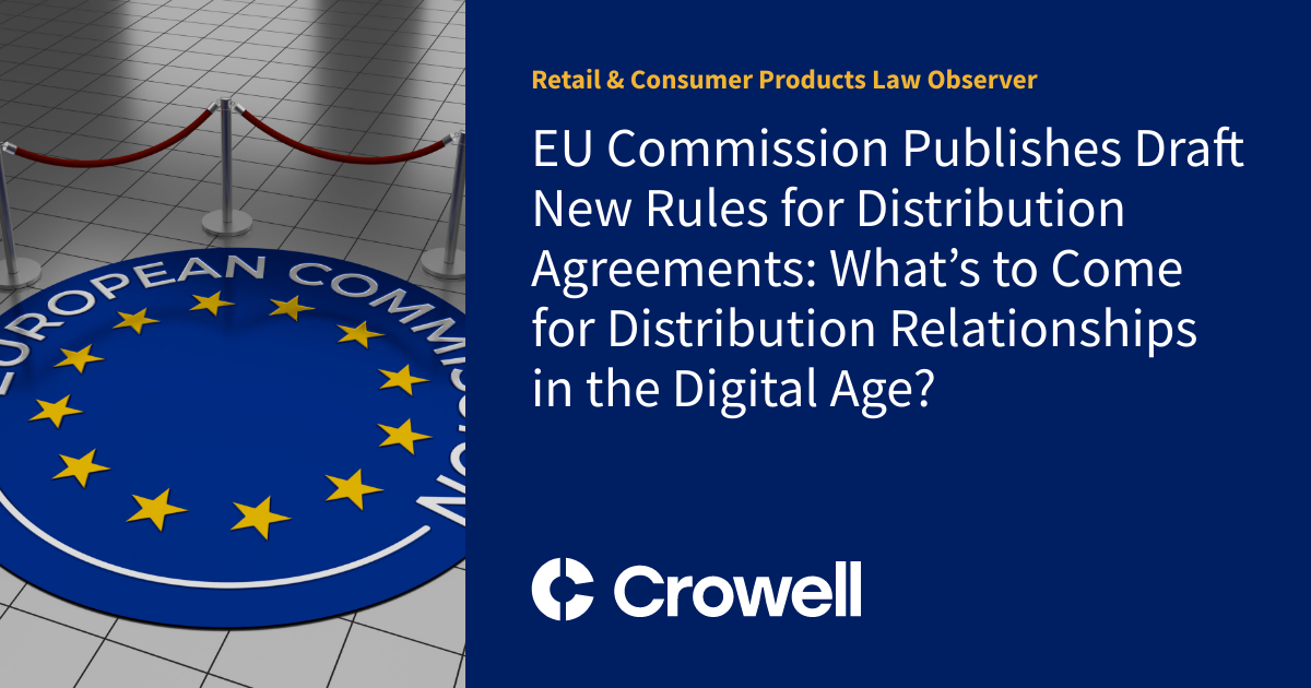 EU Commission Publishes Draft New Rules for Distribution Agreements ...