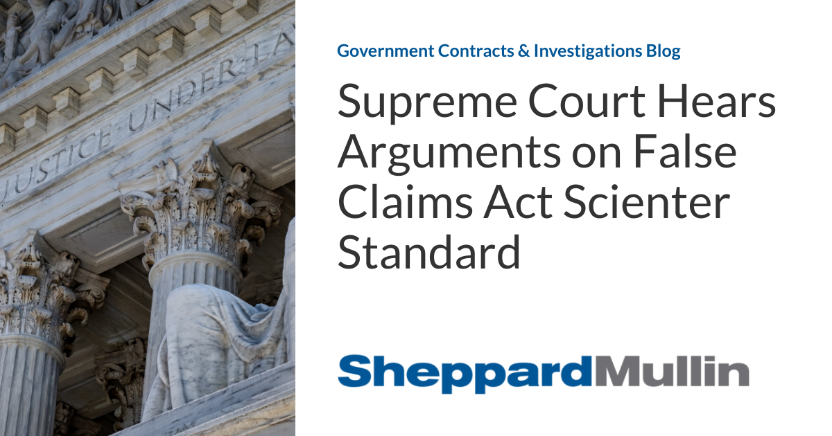 Supreme Court Hears Arguments on False Claims Act Scienter Standard ...