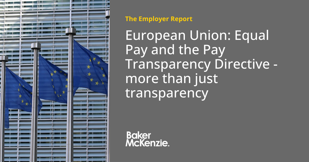 European Union: Equal Pay and the Pay Transparency Directive - more than just transparency | The ...