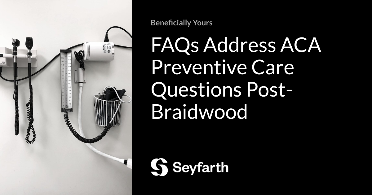 FAQs Address ACA Preventive Care Questions Post-Braidwood ...