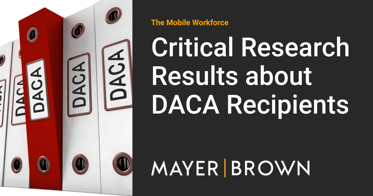 Critical Research Results about DACA Recipients | The Mobile Workforce