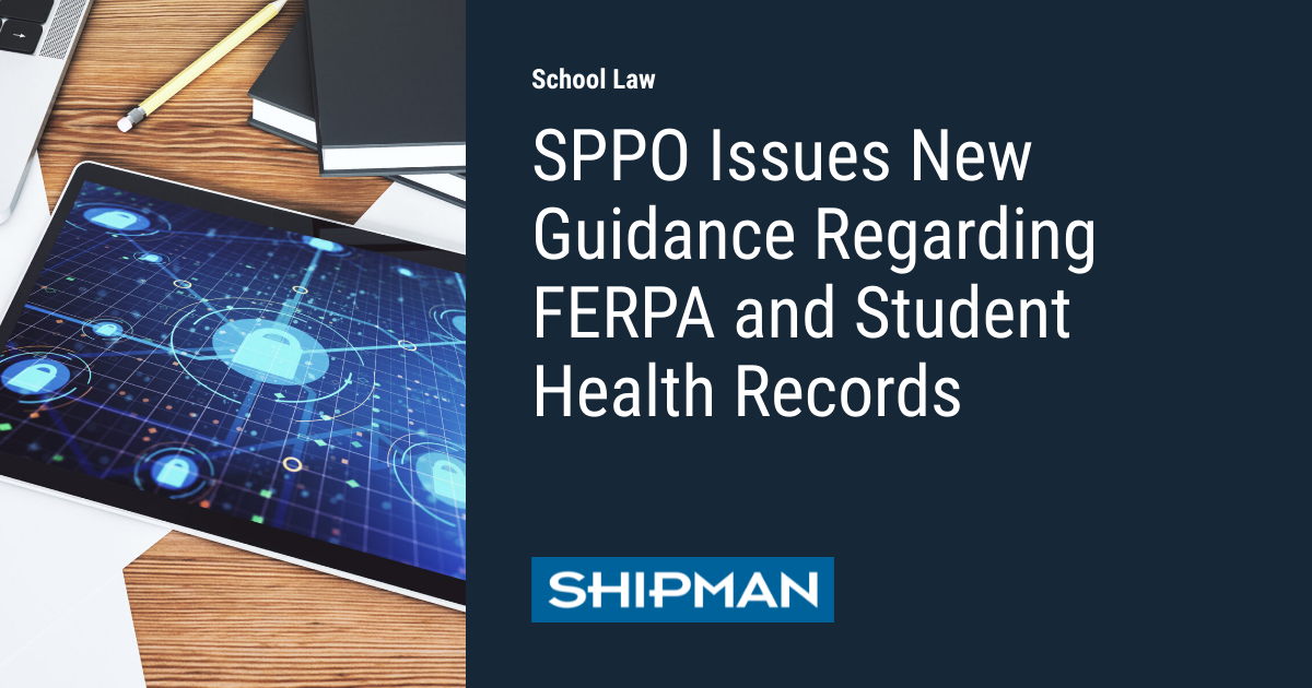 SPPO Issues New Guidance Regarding FERPA and Student Health Records ...