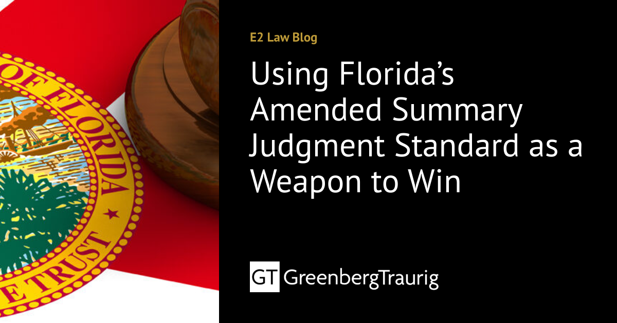 Using Florida’s Amended Summary Judgment Standard as a Weapon to Win ...