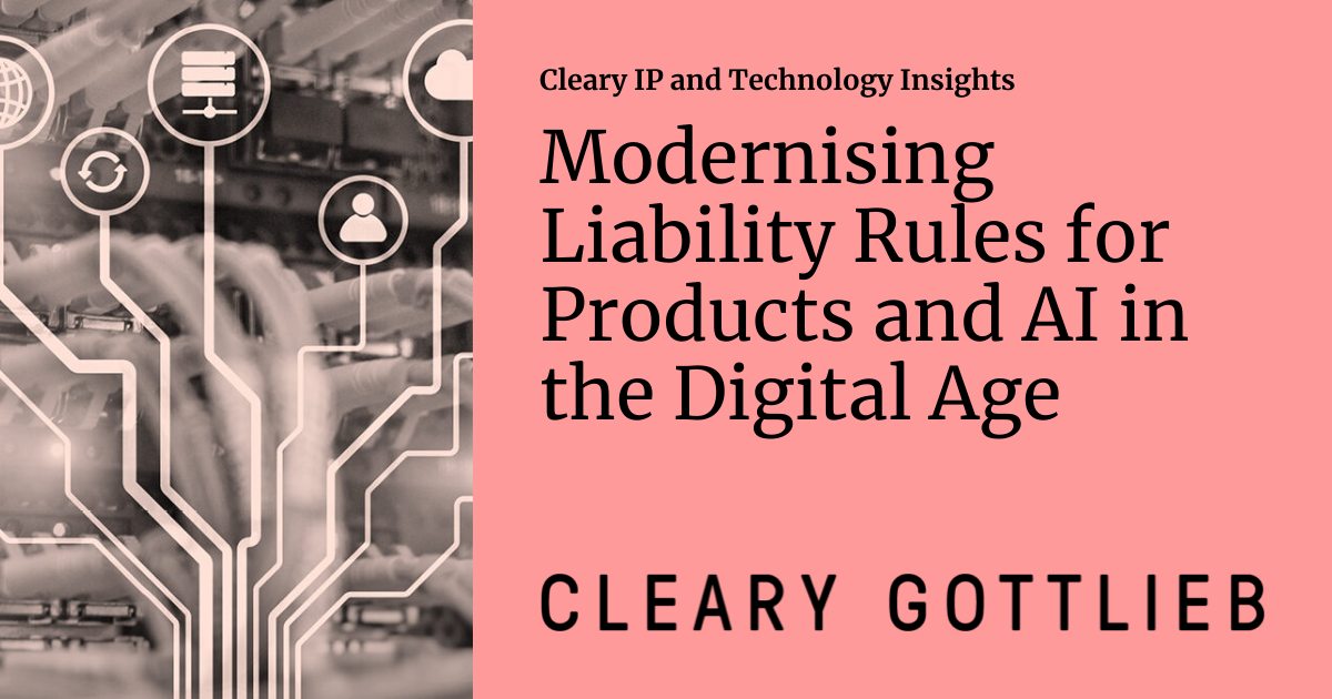 Modernising Liability Rules for Products and AI in the Digital Age ...