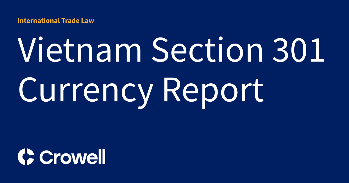 Vietnam Section 301 Currency Report | International Trade Law
