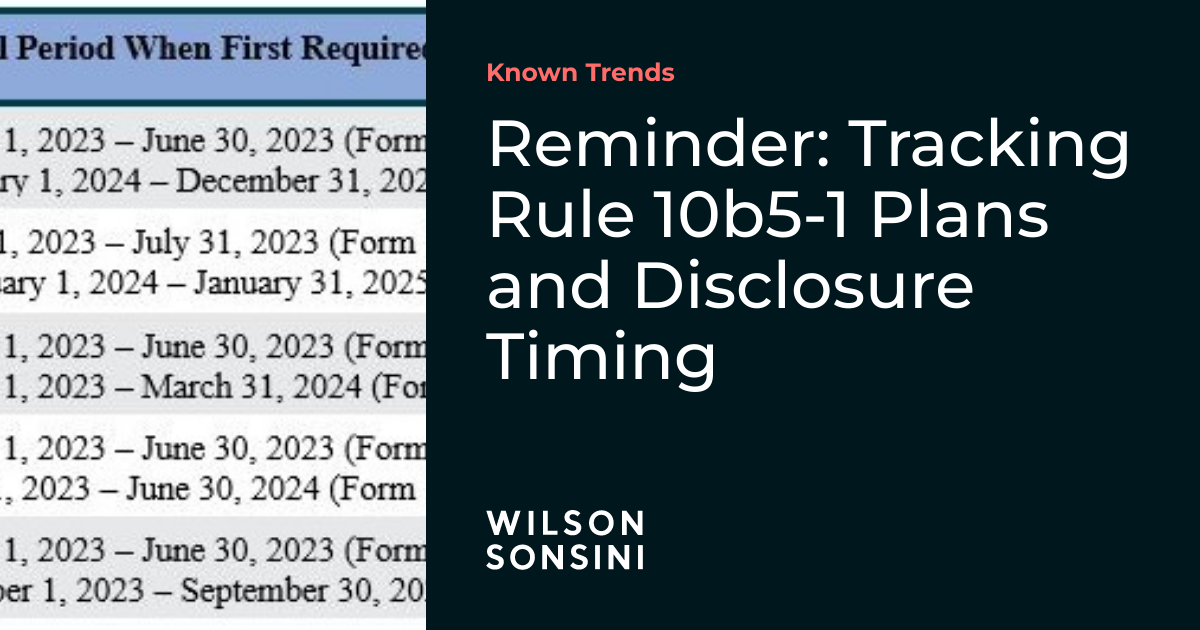 Reminder: Tracking Rule 10b5-1 Plans and Disclosure Timing | Known Trends