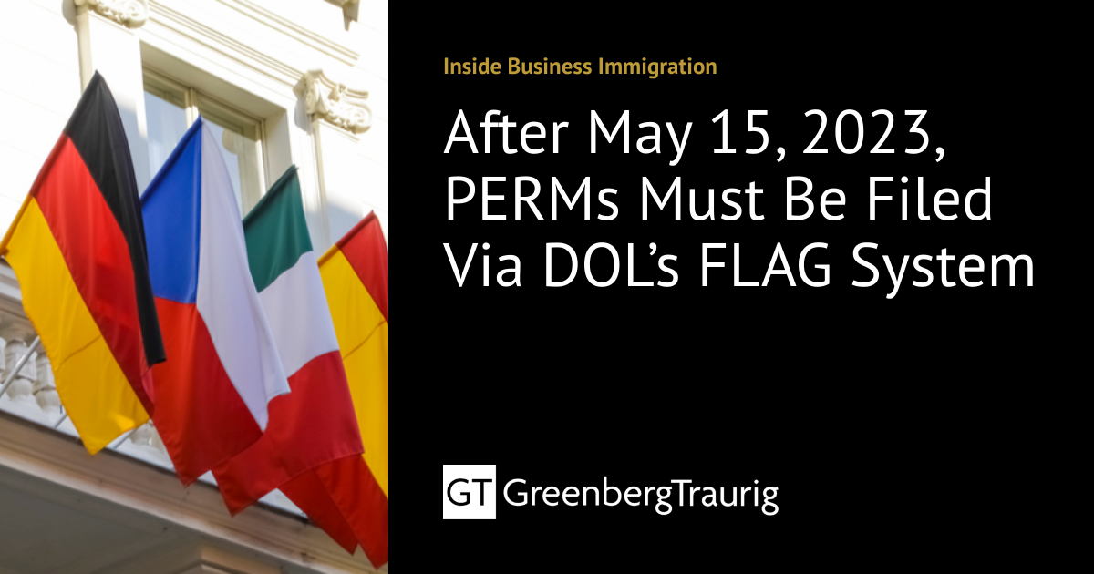 After May 15, 2023, PERMs Must Be Filed Via DOL’s FLAG System | Inside ...