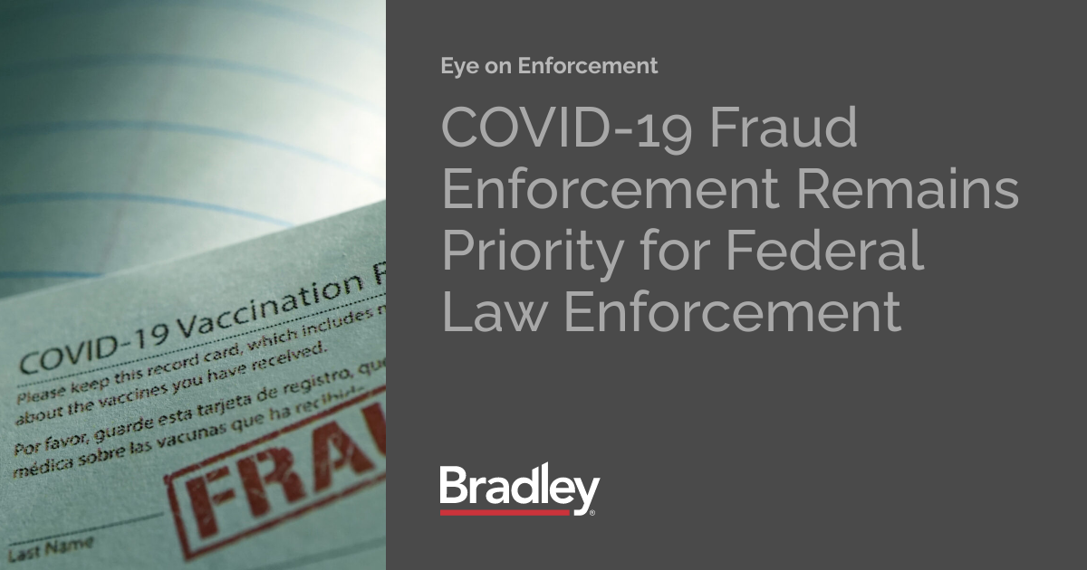 COVID-19 Fraud Enforcement Remains Priority for Federal Law Enforcement ...