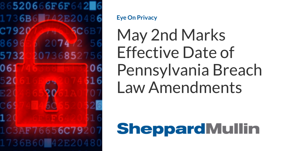 May 2nd Marks Effective Date of Pennsylvania Breach Law Amendments | Eye On Privacy