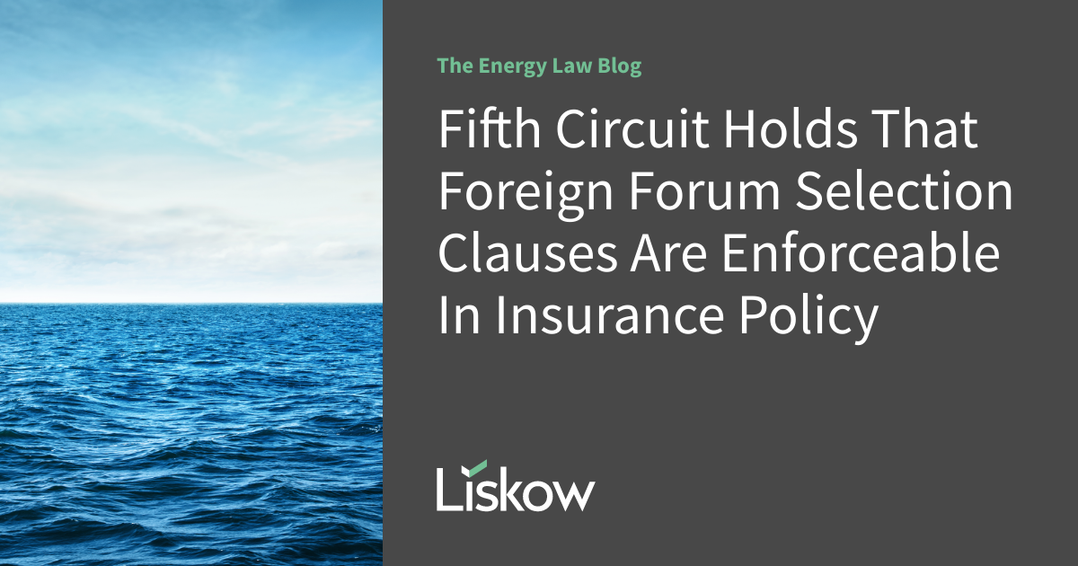 Fifth Circuit Holds That Foreign Forum Selection Clauses Are ...