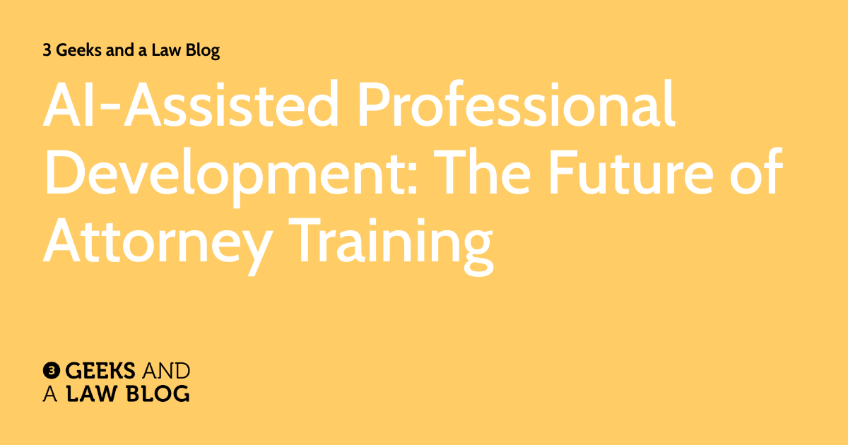 AI-Assisted Professional Development: The Future of Attorney Training ...