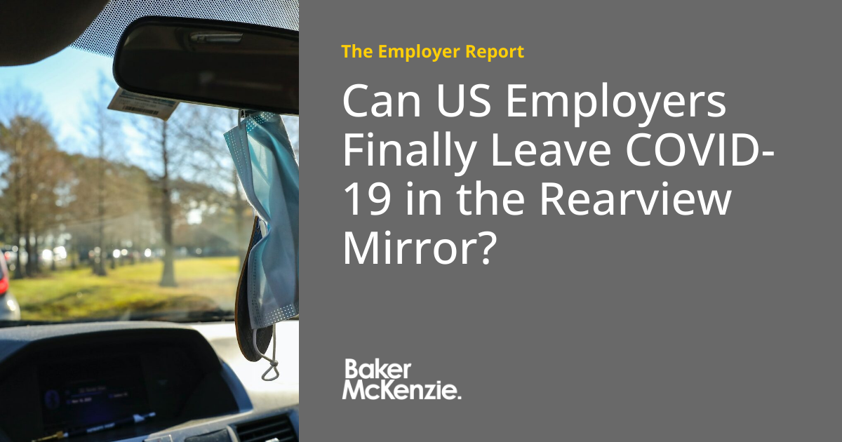 Can US Employers Finally Leave COVID-19 in the Rearview Mirror? | The ...