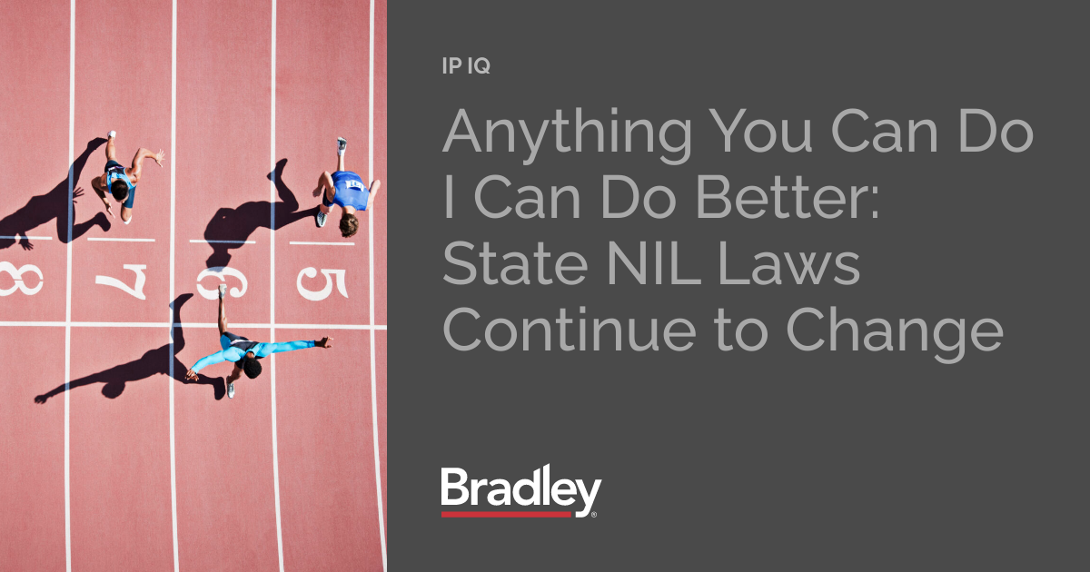 Anything You Can Do I Can Do Better: State NIL Laws Continue to Change ...