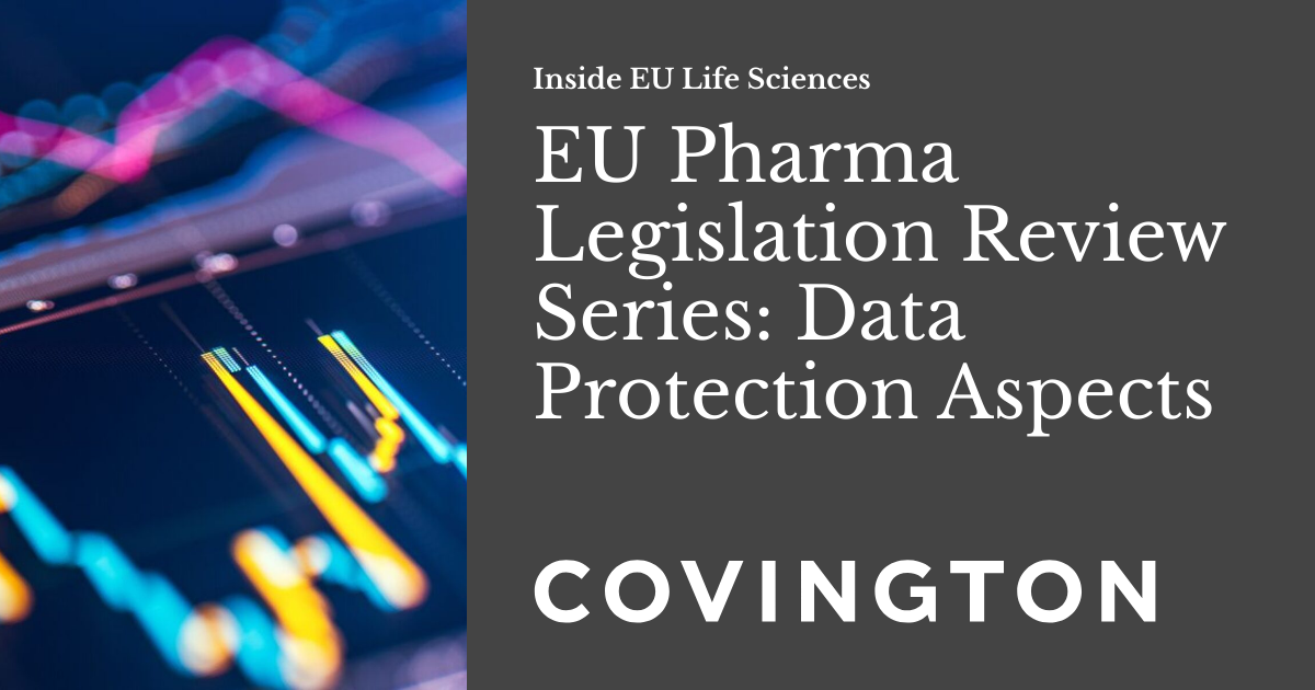 EU Pharma Legislation Review Series: Data Protection Aspects | Inside ...